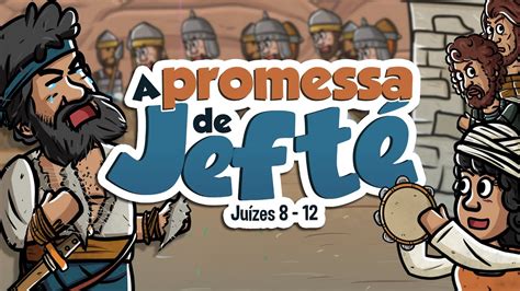 A Promessa De Jeft Hist Rias Da B Blia Minha Primeira B Blia