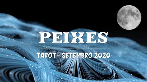 Previs O Para O Signo De Peixes No M S De Stembro De Tarot Youtube