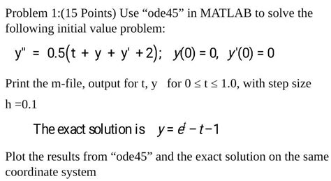 solved problem 1 15 points use ode45 in matlab to solve