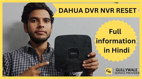 How To Factory Reset Dahua DVR NVR XVR How To Reset Dahua Dvr To