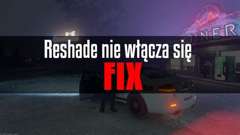 RESHADE się nie włącza w Fivem fix 2022 YouTube