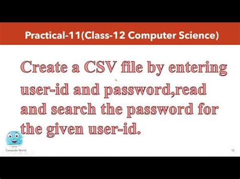 Practical 11 Create CSV File By Entering U Id And Pswrd Read And
