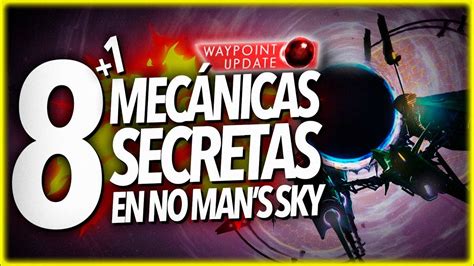 LO QUE NO TE CUENTAN 8 Secretos Que Debes Saber En No Man S Sky