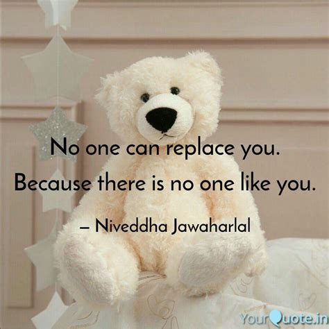 No One Can Replace You B Quotes Writings By Niveddha Jawaharlal