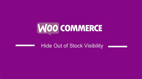 How To Hide Out Of Stock Visibility In WooCommerce NJENGAH
