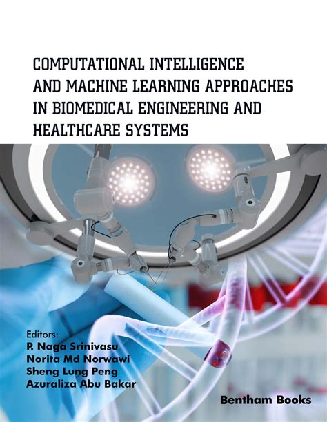 computational intelligence and machine learning approaches in biomedical engineering and health