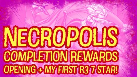 Necropolis Completion Rewards Opening My First Rank 3 7 Star Champion