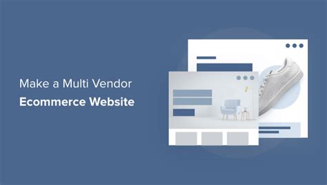How To Make A Multi Vendor Ecommerce Website With Wordpress