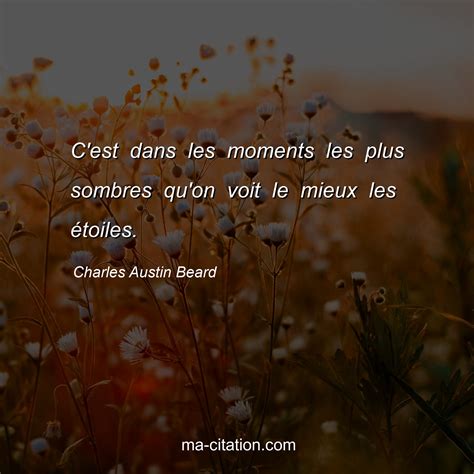 C est dans les moments les plus sombres qu on voit le mieux les Ã