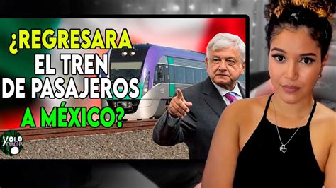 Regresaran Los Trenes De Pasajeros A Todo M Xico Karla Marcela