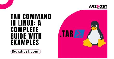Tar Command In Linux A Complete Guide With Examples