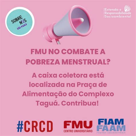 Você já ouviu falar em Pobreza Menstrual Informa FMU