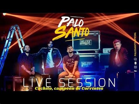 Palo Santo Litoral Cachito Campe N De Corrientes En Vivo Youtube