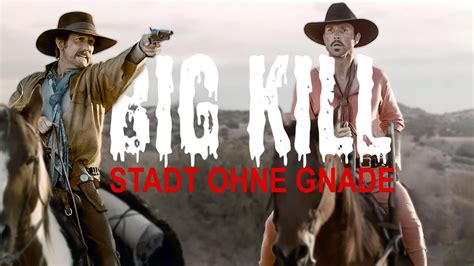 Big Kill Stadt Ohne Gnade Action Filme Deutsch Komplett Western