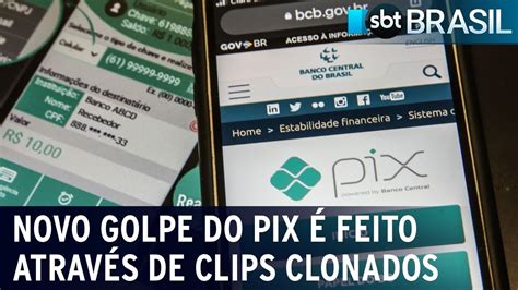 Novo golpe do PIX é feito à distância e através de clips clonados SBT