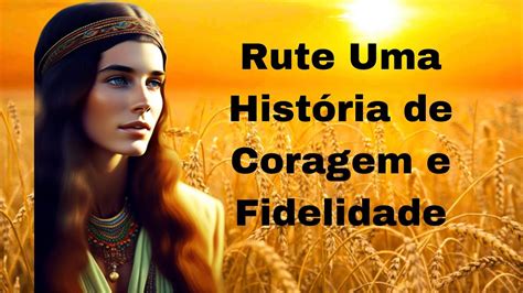 Rute uma história de amor e lealdade YouTube