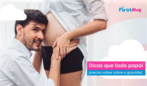 Dicas Do Que Todo Pai De Primeira Viagem Precisa Saber