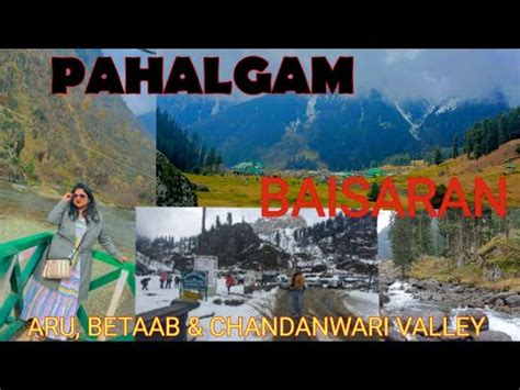 Pahalgam Vlog Aru Valley Betaab Valley Chandanwari Baisaran