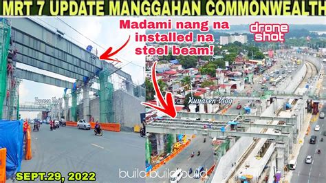 Madami Na MRT 7 UPDATE MANGGAHAN STATION COMMONWEALTH SEPT 29 2022