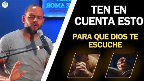 Cómo Debo ORAR para que DIOS me Escuche Ten en cuenta esto YouTube
