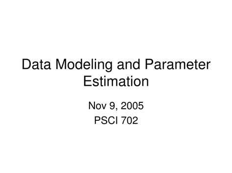 ppt data modeling and parameter estimation powerpoint presentation free download id 3414792