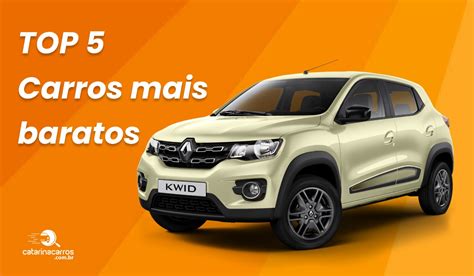 Top 5 Carros Mais Baratos Do Brasil Blog Catarina Carros