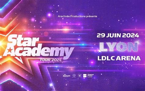 Star Academy Concert Lyon D Cines Billetterie Ldlc Arena