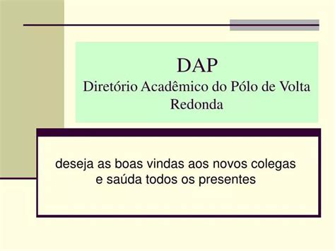 Ppt Dap Diret Rio Acad Mico Do P Lo De Volta Redonda Powerpoint
