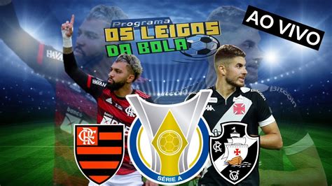 AO VIVO VASCO x FLAMENGO BRASILEIRÃO 2023 YouTube