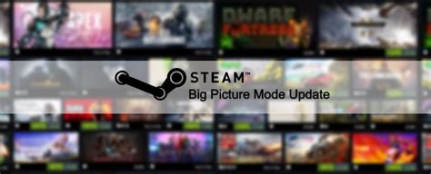 Steam Client Update Big Picture Mode Improvements