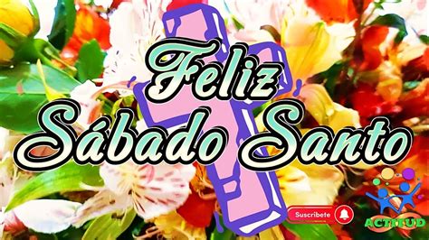 Mensaje de SABADO SANTO Para Tisábado de Gloria y reflexión YouTube