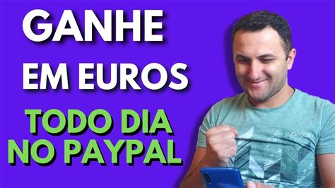 Ganhe Dinheiro No PayPal 2023 Aplicativo Pagando Em Euros YouTube