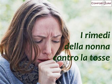 I Rimedi Della Nonna Contro La Tosse Comfortcura