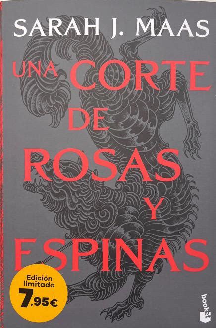 UNA CORTE DE ROSAS Y ESPINAS ED LIMITADA SARAH J MAAS 9788408268192
