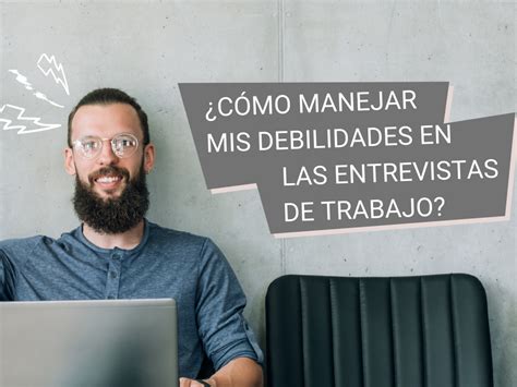 Que Decir Cuando Te Preguntan 3 Defectos Y 3 Virtudes