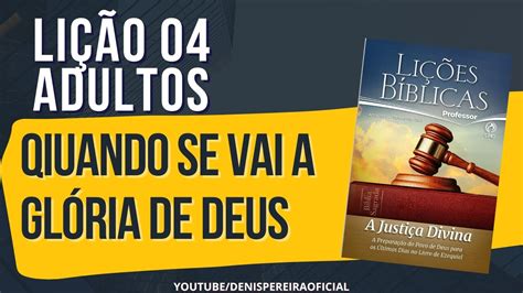 Li O Adultos I Quando Se Vai A Gl Ria De Deus I Ebd Cpad Youtube