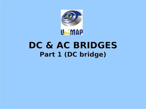 PPT DC AC BRIDGES Part 1 DC Bridge Objectives Ability To Explain