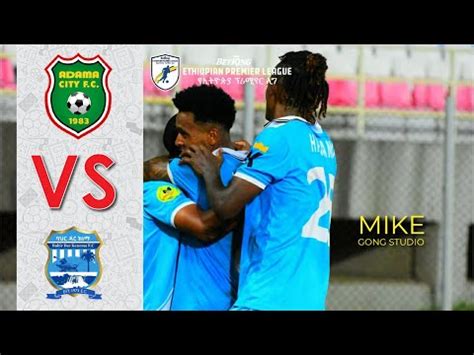 Adama Ketema Vs Bahirdar Ketema Extended Highlights BETKING Ethiopian