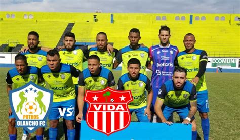 A qué hora juega Olancho FC vs Vida fecha canal y cómo ver EN VIVO el