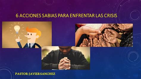 6 Acciones Sabias Para Enfrentar Las Crisis YouTube