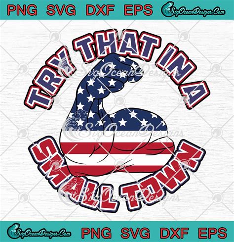 Try That In A Small Town SVG American Flag Strong SVG Jason Aldean
