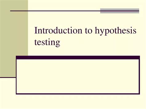 PPT Introduction To Hypothesis Testing PowerPoint Presentation Free