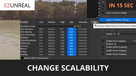 Unreal Engine How To Change The Engine Scalability To Make Unreal