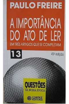 Livros Encontrados Sobre Paulo Freire Importancia Do Ato De Ler A Em