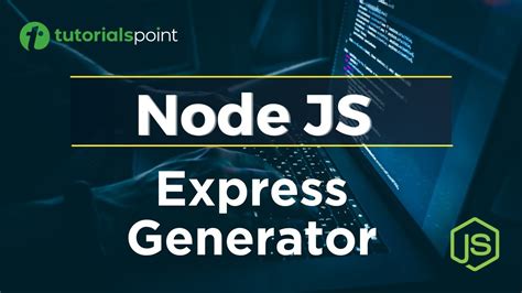 node js express generator express generator node js tutorial tutorialspoint youtube