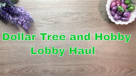 Dollar Tree And Hobby Lobby Crafty Haul Spring And Easter Crafty Haul