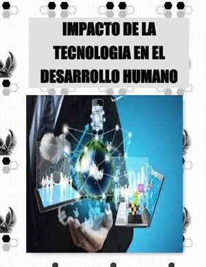 Calaméo Impacto De La Tecnolgia En El Desarrollo Humano