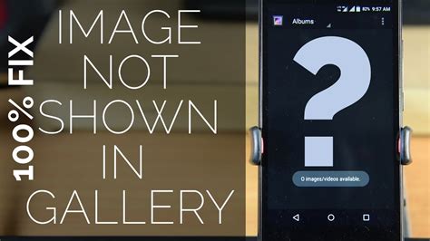 [solved] pics are not showing up in gallery on android device youtube