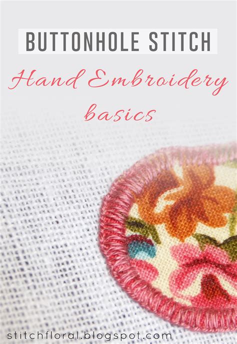 Buttonhole Stitch Lesson 1 The Basics Stitch Floral