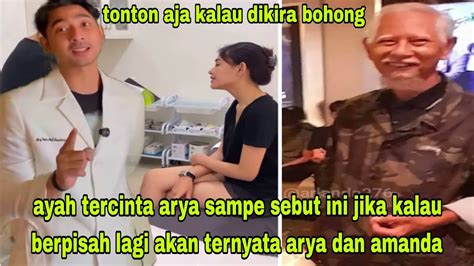 Heboh Ayah Tercinta Arya Sampe Sebut Ini Jika Kalau Berpisah Lagi Akan